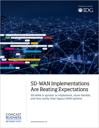 IDG Report: SD-WAN Implementations Are Beating Expectations IDG Report: SD-WAN Implementations Are Beating Expectations